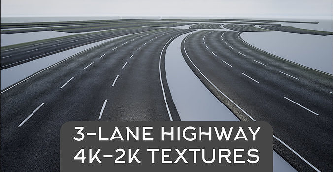 3D model PBR 4K-2K Three-Lane Highway Roads Clean VR / AR / low-poly ...