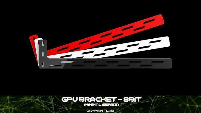 GPU Bracket - Simplex Series - 8BIT 3D model 3D printable | CGTrader