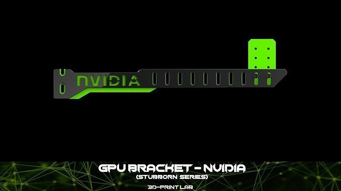 GPU Bracket - Stubborn Series - Nvidia 3D model 3D printable | CGTrader