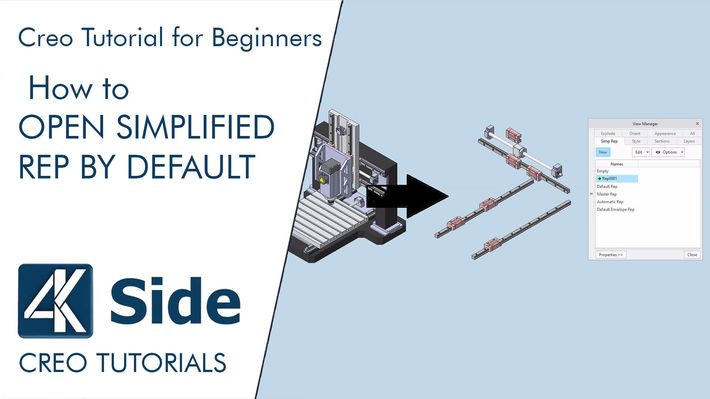 Creo tutorial: How to OPEN SIMPLIFIED REP BY DEFAULT